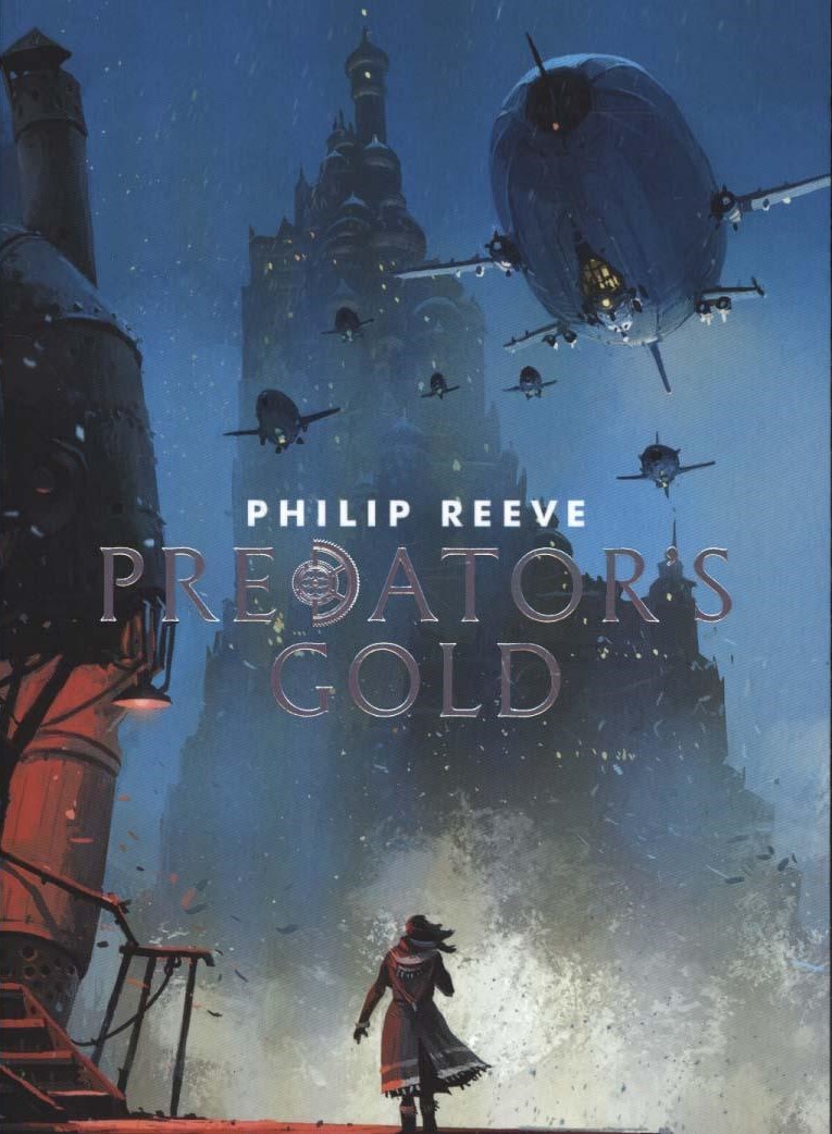 Book Review: ‘Predator’s Gold’ by Philip Reeve – Lair of Reviews
