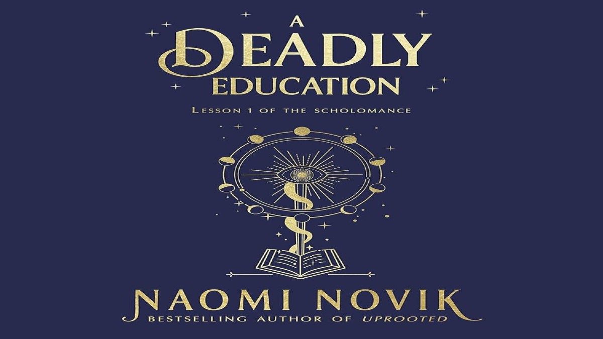 Book Review: ‘A Deadly Education’ by Naomi Novik – Lair of Reviews